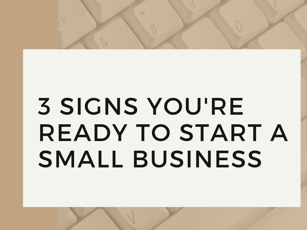 3 Signs Youre Ready To Start A Small Business Canada Small Business